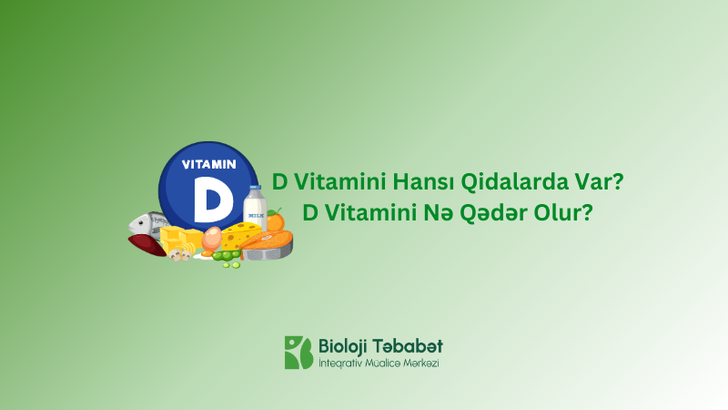 D Vitamini Hansı Qidalarda Var? D Vitamini Nə Qədər Olur? » Bioloji ...