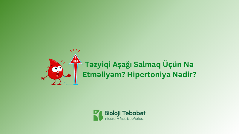 Təzyiqi Aşağı Salmaq Üçün Nə Etməliyəm? Hipertoniya Nədir? » Bioloji ...